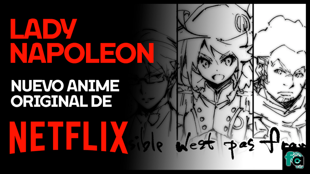 Netflix anuncia la llegada de "Lady Napoleon", su nuevo anime original ...
