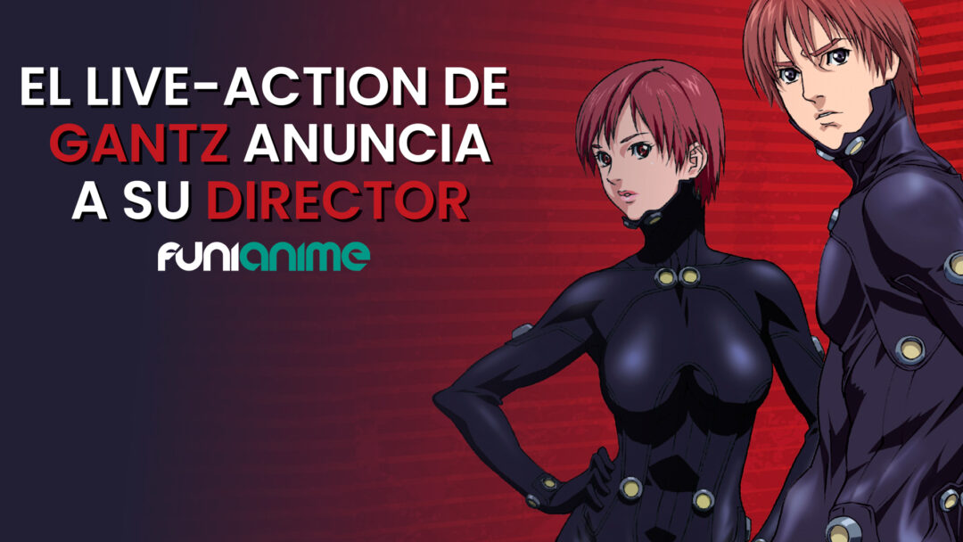 El Live-Action de GANTZ anuncia a su director - FUNiAnime LA