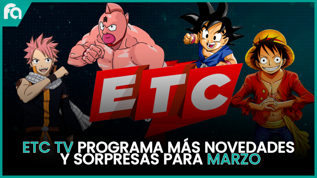 ETC TV programa nuevos capítulos de One Piece & Fairy Tail, el regreso de Dragon Ball GT y otros ...