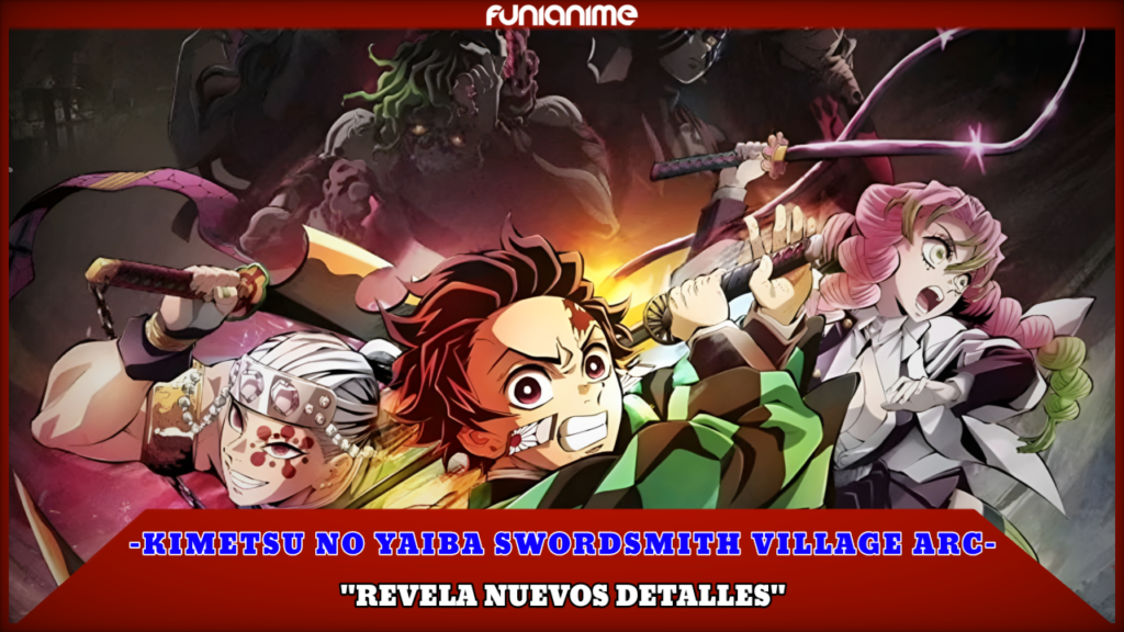 Kimetsu no Yaiba Swordsmith Village Arc revela nuevos detalles ...